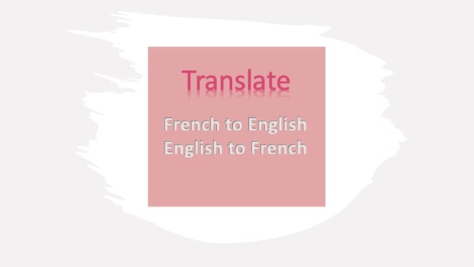 Translate anything french and english by Penelope444 | Fiverr