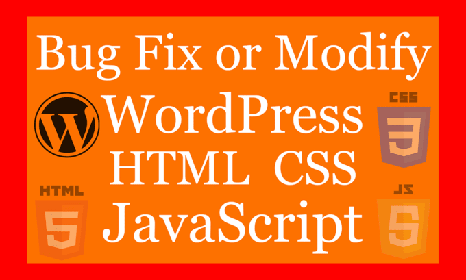 Fix bug or modify html, css, javascript and wordpress website by ... Fix bug or modify html, css, javascript and wordpress website by ...