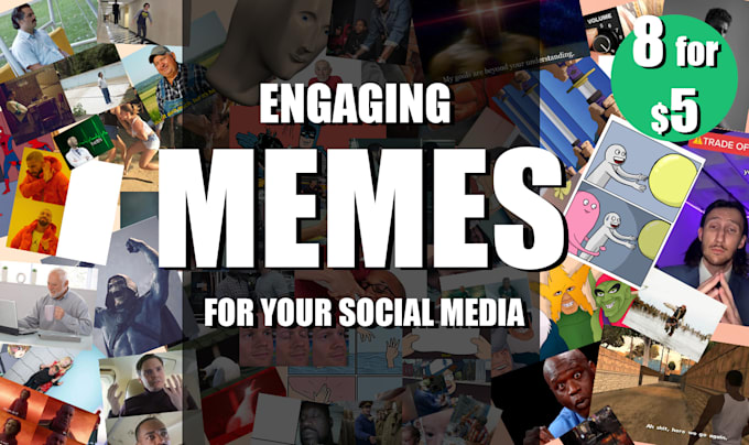 Make custom engaging memes for social media by Mememaster2000 | Fiverr