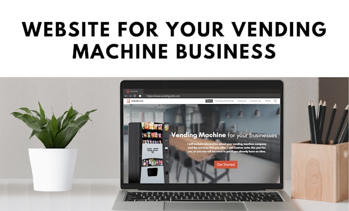 Design a website for your vending machine business by Mh_vending | Fiverr
