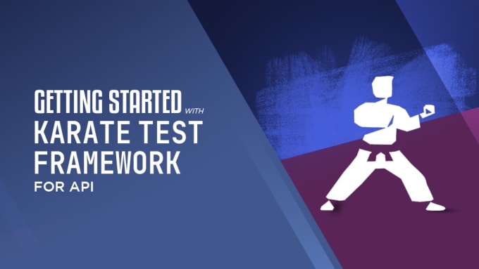 Do api testing with karate api framework by Imransheikh351 | Fiverr