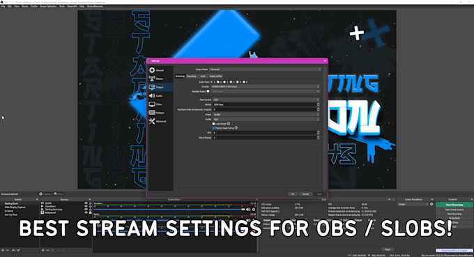 Setup obs or slobs settings for your stream or recording by ...