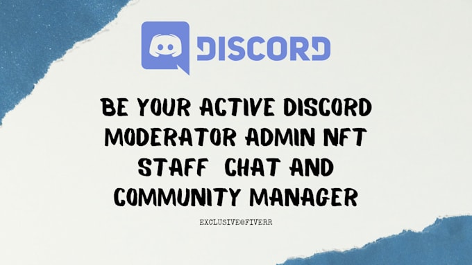 Be your active discord moderator, admin, nft staff, chat and community ...