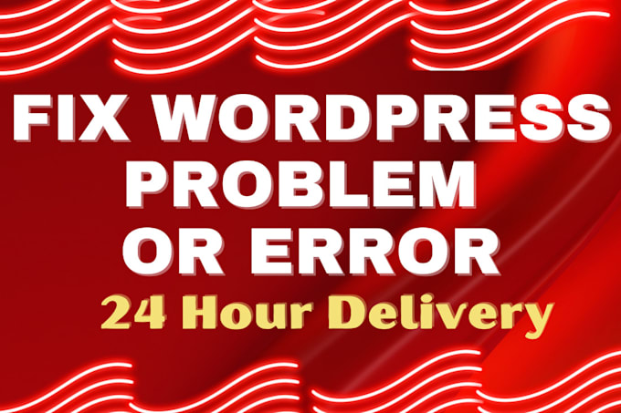 Fix Wordpress Problem Or Wordpress Errors Bugs Issues By Wordpressbdpro Fiverr