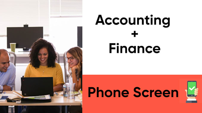 Phone screen your accounting and finance candidates by Emshop | Fiverr