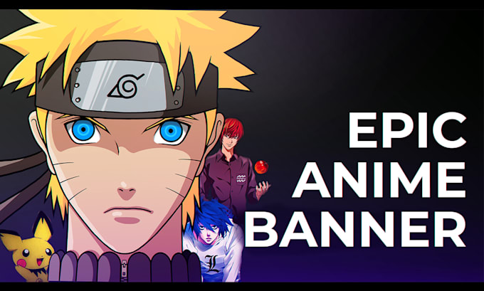 Create an epic anime banner by Sydehustle | Fiverr