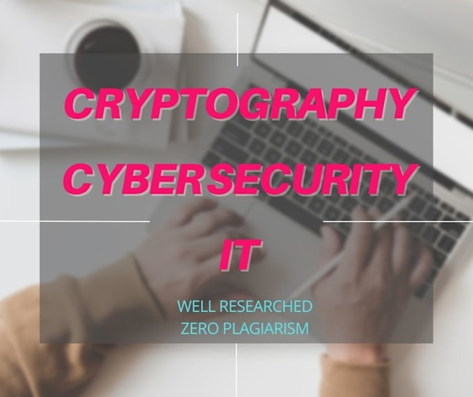 Do technical writing on cyber security, cryptography and it by ...