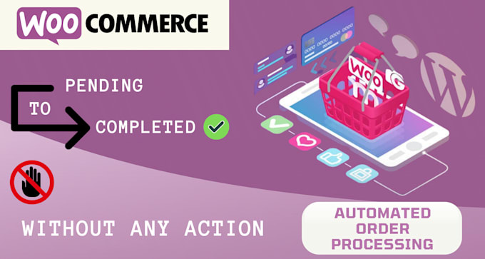 Automate your woocommerce order processing by Osorio95 | Fiverr