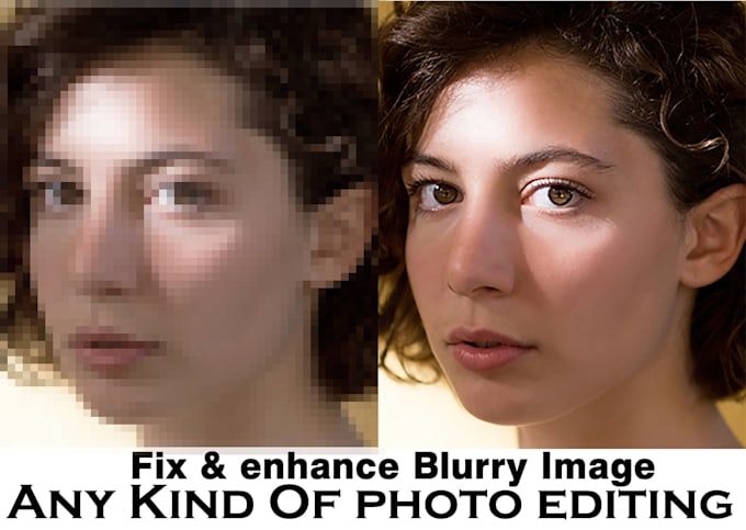 Fix blurry,enhance photo,retouching image from low quality to high by ...