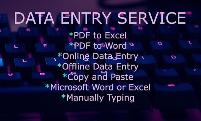 Provide a good data entry and typing service as you expected by ...