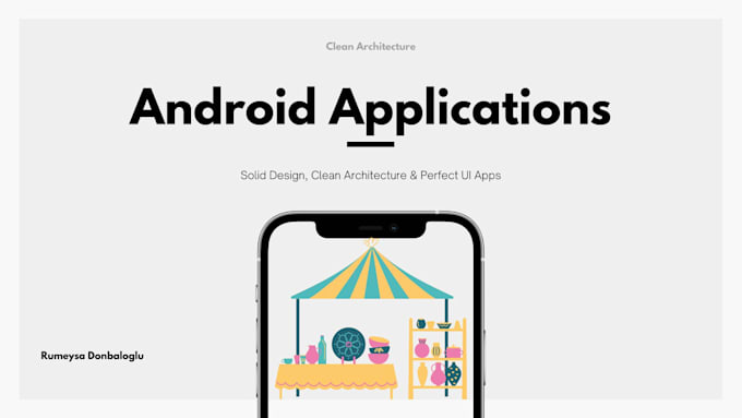 Build clean architecture android applications by Rumeysadonbal | Fiverr
