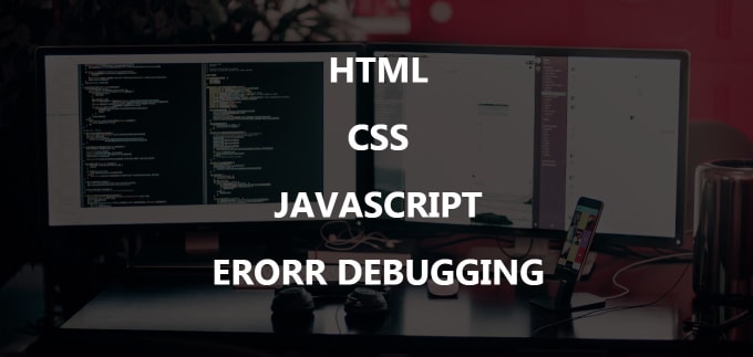 Fix bugs and code in html css javascript by Abdullah2611 | Fiverr
