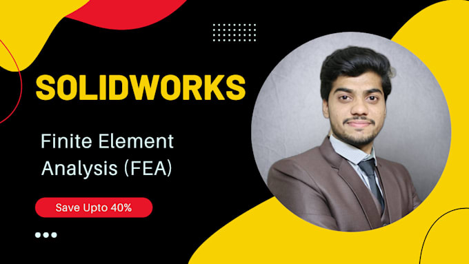 Do finite element analysis fea on solidworks by Moazzam3d | Fiverr
