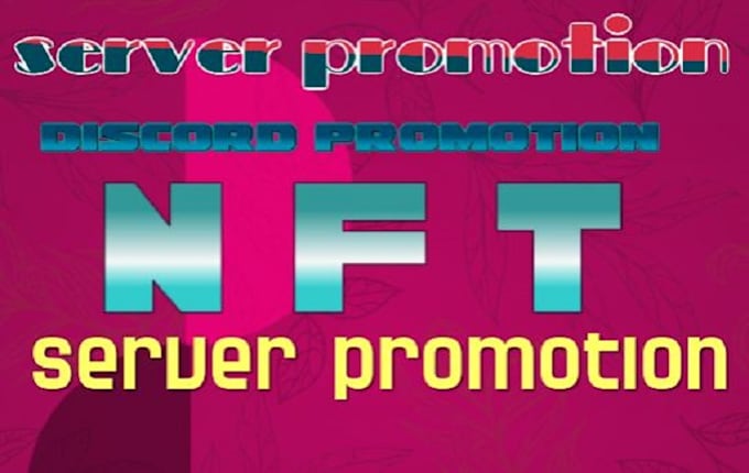 Do nft discord server promotion to real and organic audience by ...