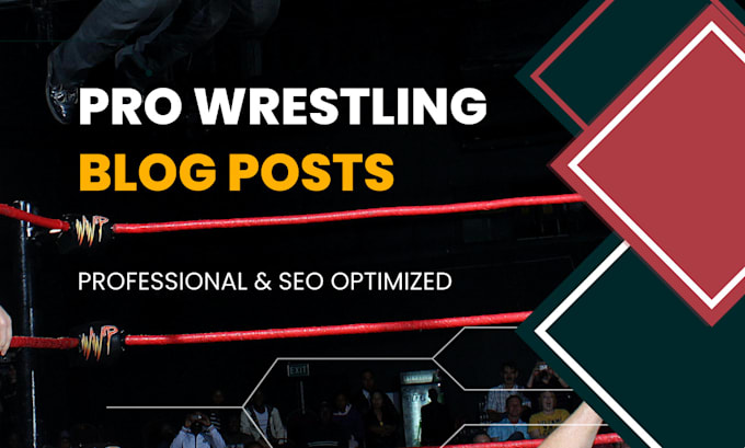 Write wwe, aew or any pro wrestling blog posts by Tseowebcontent | Fiverr