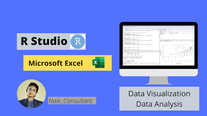 Data analysis and visualization in rstudio and excel by Naik_consultant ...