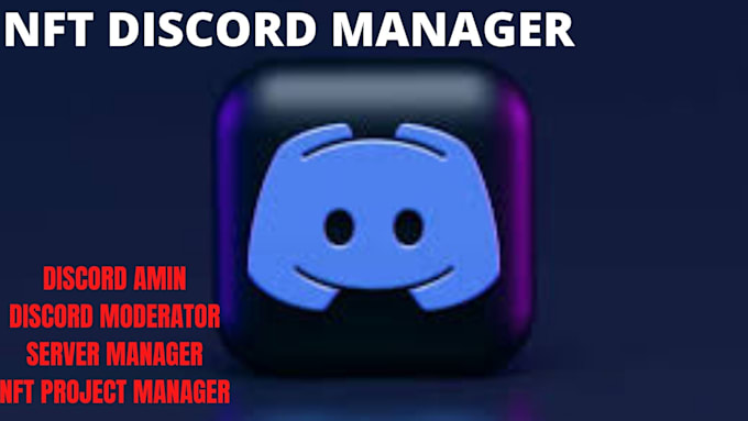 Be your nft discord moderator and community manager by Primebrayd_tech ...