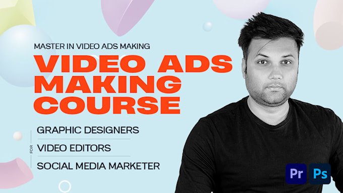 Master in video ads making course by Rajeevmehtaa | Fiverr