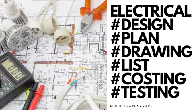 Design an electrical design including bom costing with the project plan ...