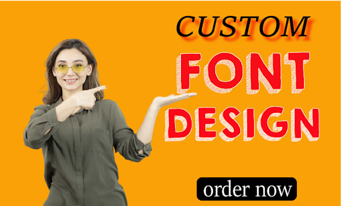 Do your own font, font logo, custom font based on your idea by ...