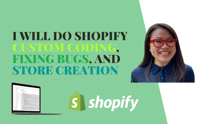 Do shopify custom coding, fixing bugs, and store creation by Yunie_c ...