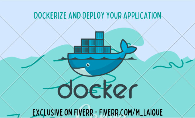 Dockerize and deploy your application by M_laique | Fiverr Dockerize and deploy your application by M_laique | Fiverr