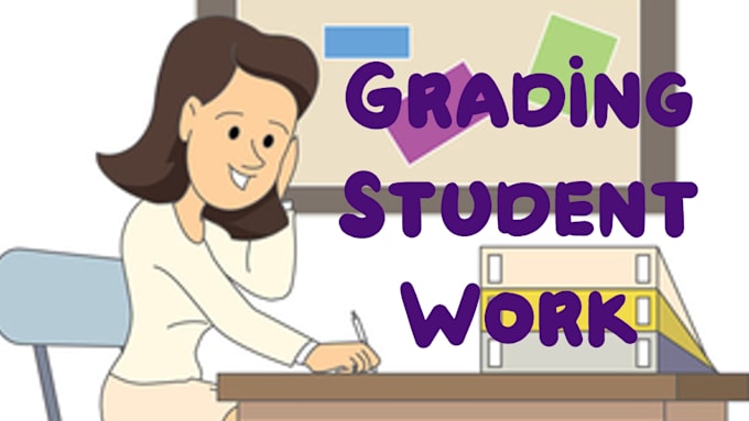 Grade your students papers or work by Eas818 | Fiverr