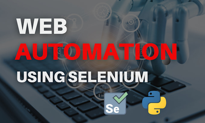 Do Web Automation With Selenium Using Python By Faizyrana Fiverr