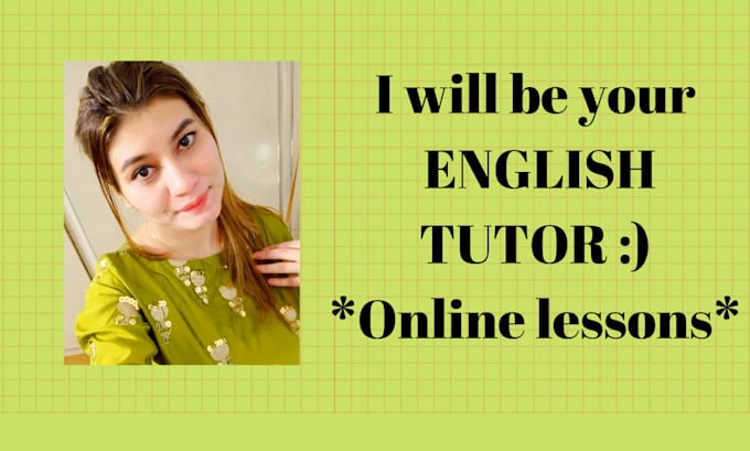 Be your online english tutor or english teacher by Hinaomer932 | Fiverr