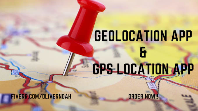 Develop gps location tracking app, geolocation app by Olivernoah0 | Fiverr