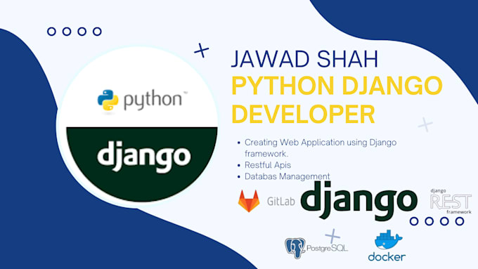 Be your python django developer for backend, rest api development by S_jawad_shah | Fiverr