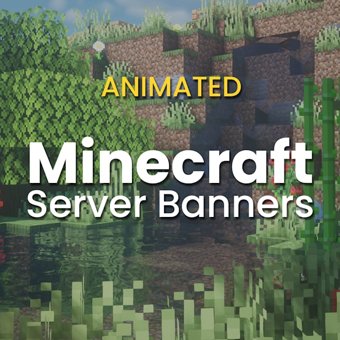 Create a minecraft animated banner for your server by Owningprods | Fiverr