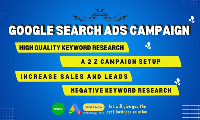 Setup and optimize google search ad campaign for positive result by ...