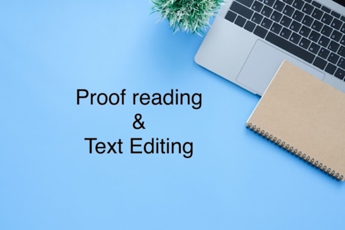 Proof read any given texts to perfection by Kmis30 | Fiverr