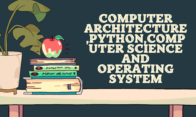 Do Computer Organization Computer Architecture And Operating System By Hassaankharoti Fiverr