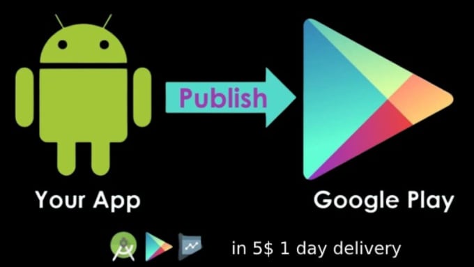 Publish android app on google play store by Aksolutionstech | Fiverr