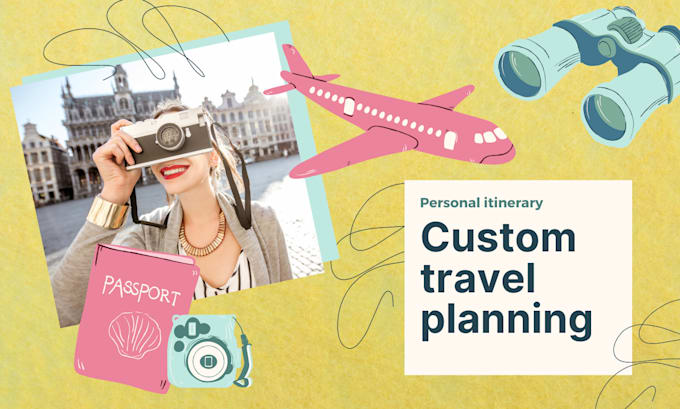 Make a custom travel plan by Traveliana | Fiverr