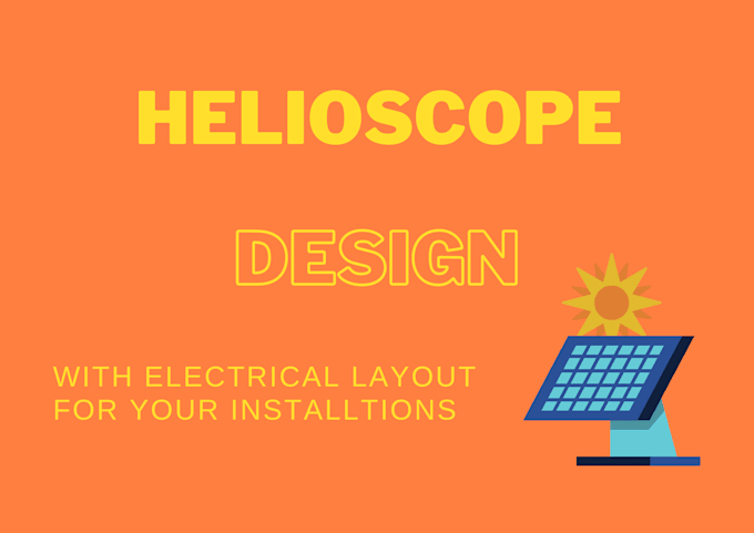 Create helioscope design with electrical layout by Ahad3000 | Fiverr