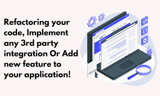 Refactor your code, implement 3rd party integration by Onadim | Fiverr