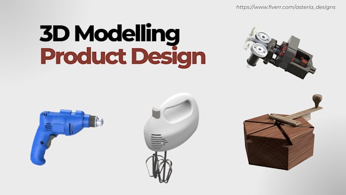 Design 3d models for product design based on your concept by Asteria ...