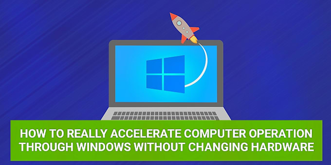 How to really speed up your computer to run faster without changing ...