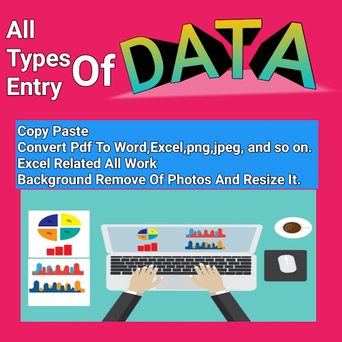 All types of data entry ,convert to other file format photo bg remove ...