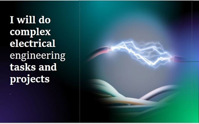 Do electrical engineering tasks power and electronic design by Engr ...