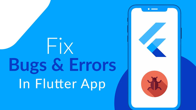 Fix bugs and errors in your flutter app by Ishfaqahmad632 | Fiverr