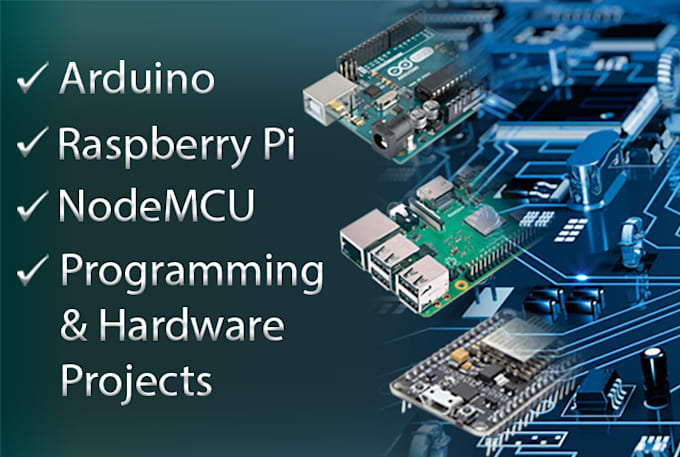 Do arduino, raspberry pi, and node mcu 8266 programming, interfacing ...