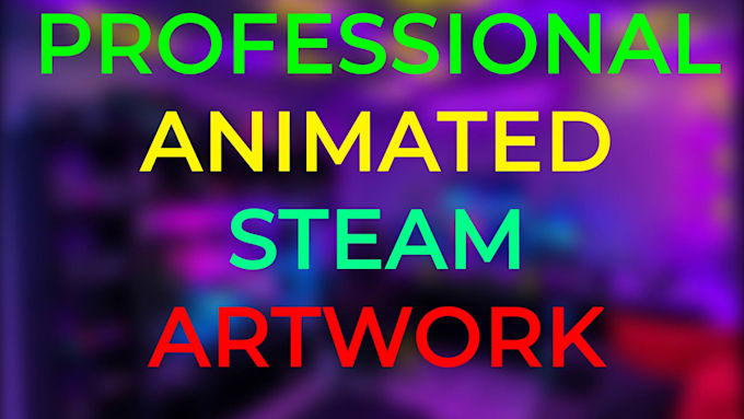 Design professional animated steam artwork by Nova_studi0 | Fiverr