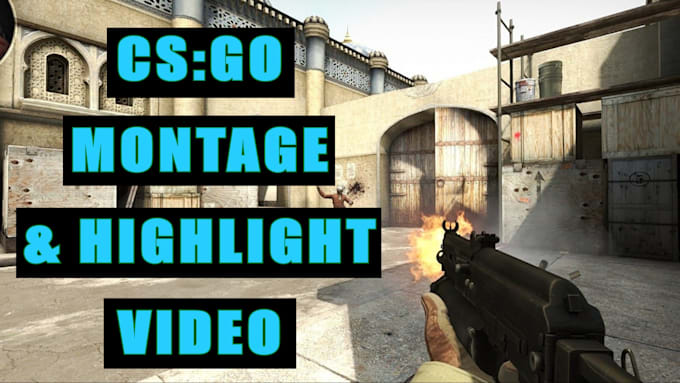 Make your cs go montage or highlights by Gergoszabo7 | Fiverr