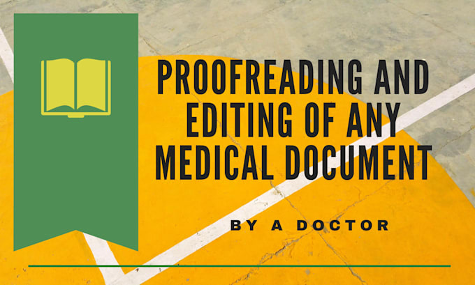 Do proofreading and editing of medical documents by Sidrahfatimah30 ...