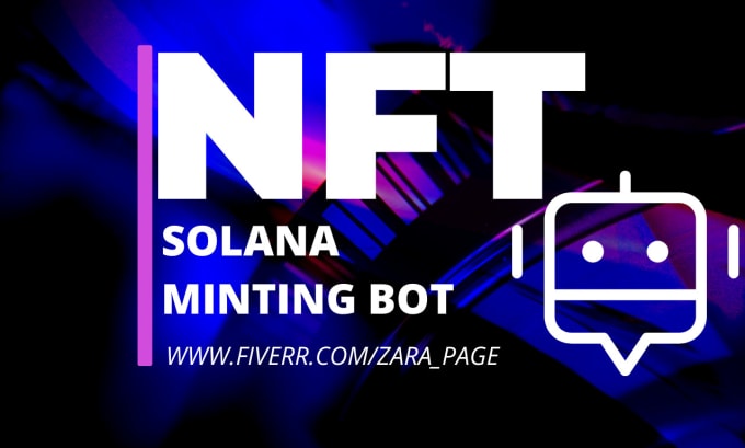 Do nft minting bot, solana nft mint bot, nft sniper bot by Zara_page ... Do nft minting bot, solana nft mint bot, nft sniper bot by Zara_page ...