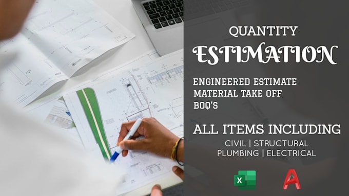 Do estimation, material takeoff as per drawings and design by ...